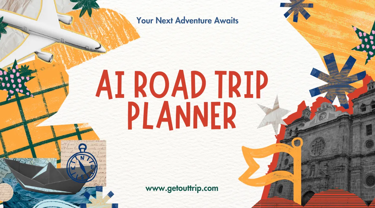 AI Road Trip Planner: Plan Your Perfect Road Adventure - GetOutTrip